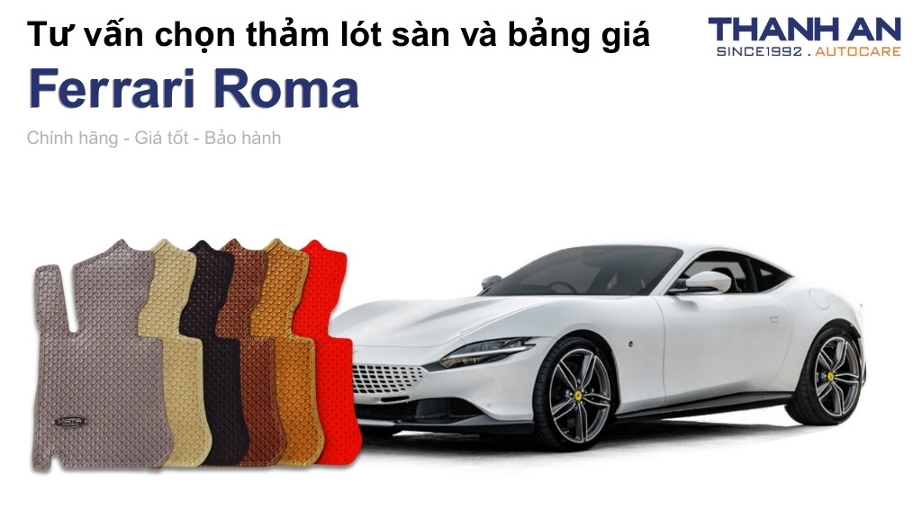 Thảm lót sàn xe Ferrari Roma loại nào tốt? Bảng giá mới nhất