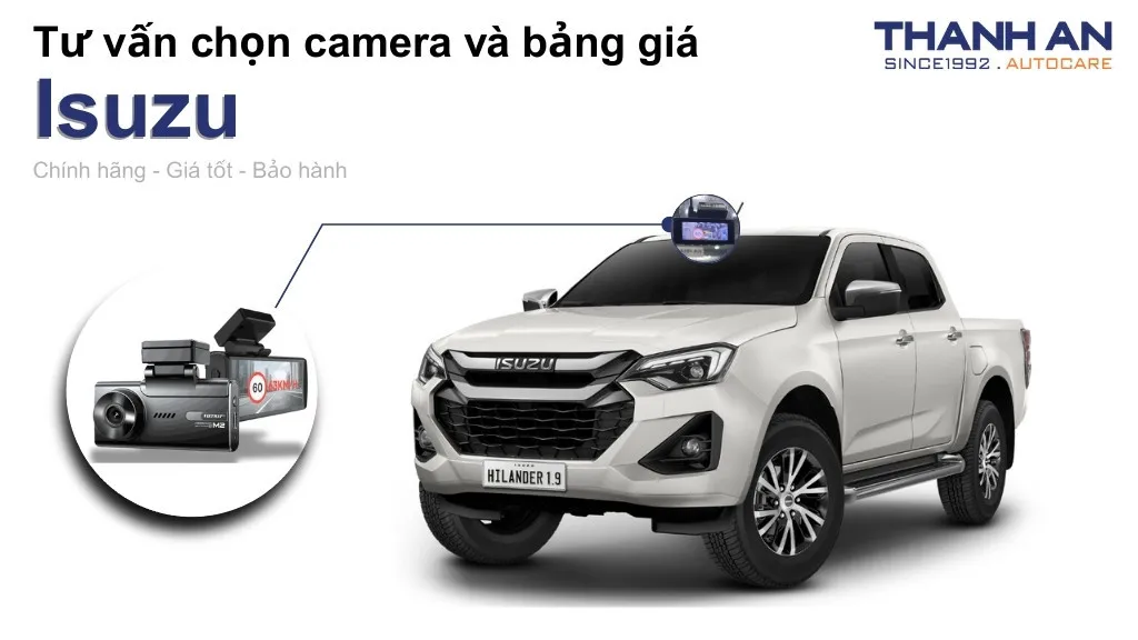 Camera hành trình xe Isuzu loại nào tốt? Bảng giá mới nhất