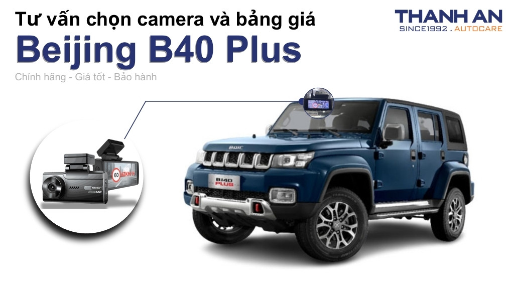 Camera hành trình xe Beijing B40 Plus loại nào tốt? Bảng giá mới nhất