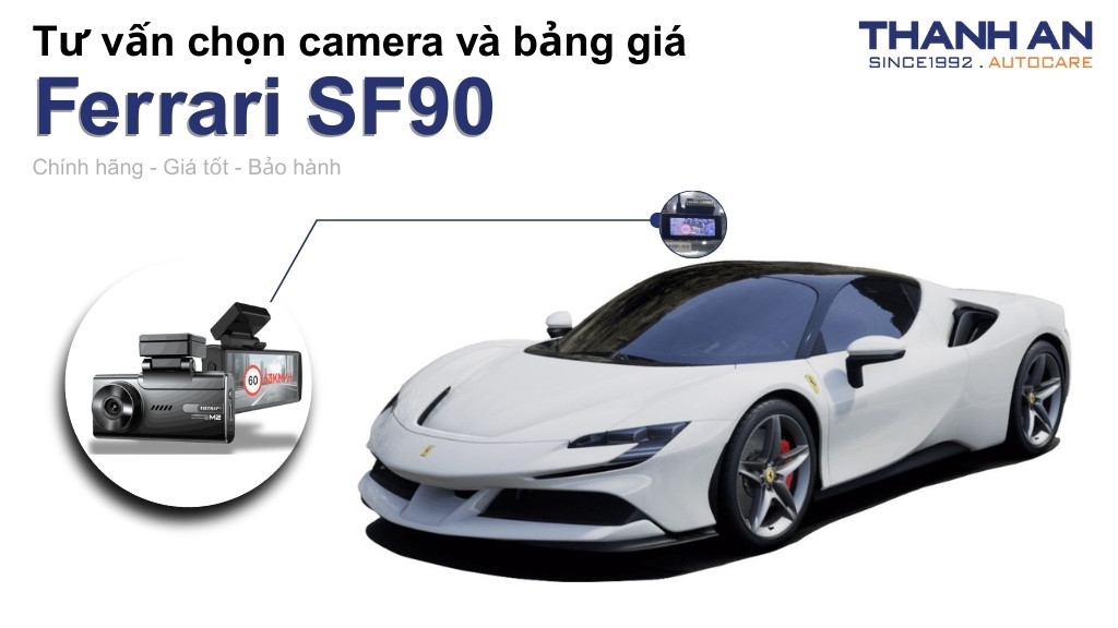 Camera hành trình xe Ferrari SF90 loại nào tốt? Bảng giá mới nhất